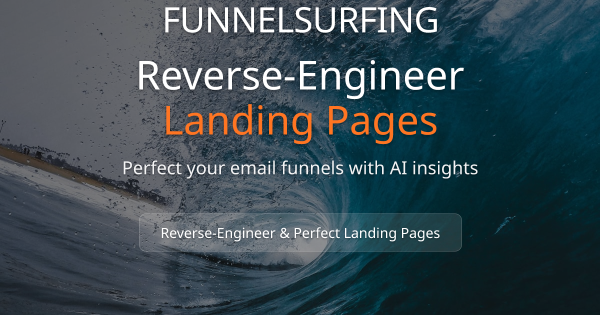 FunnelSurfing - Reverse-Engineer & Perfect Landing Pages